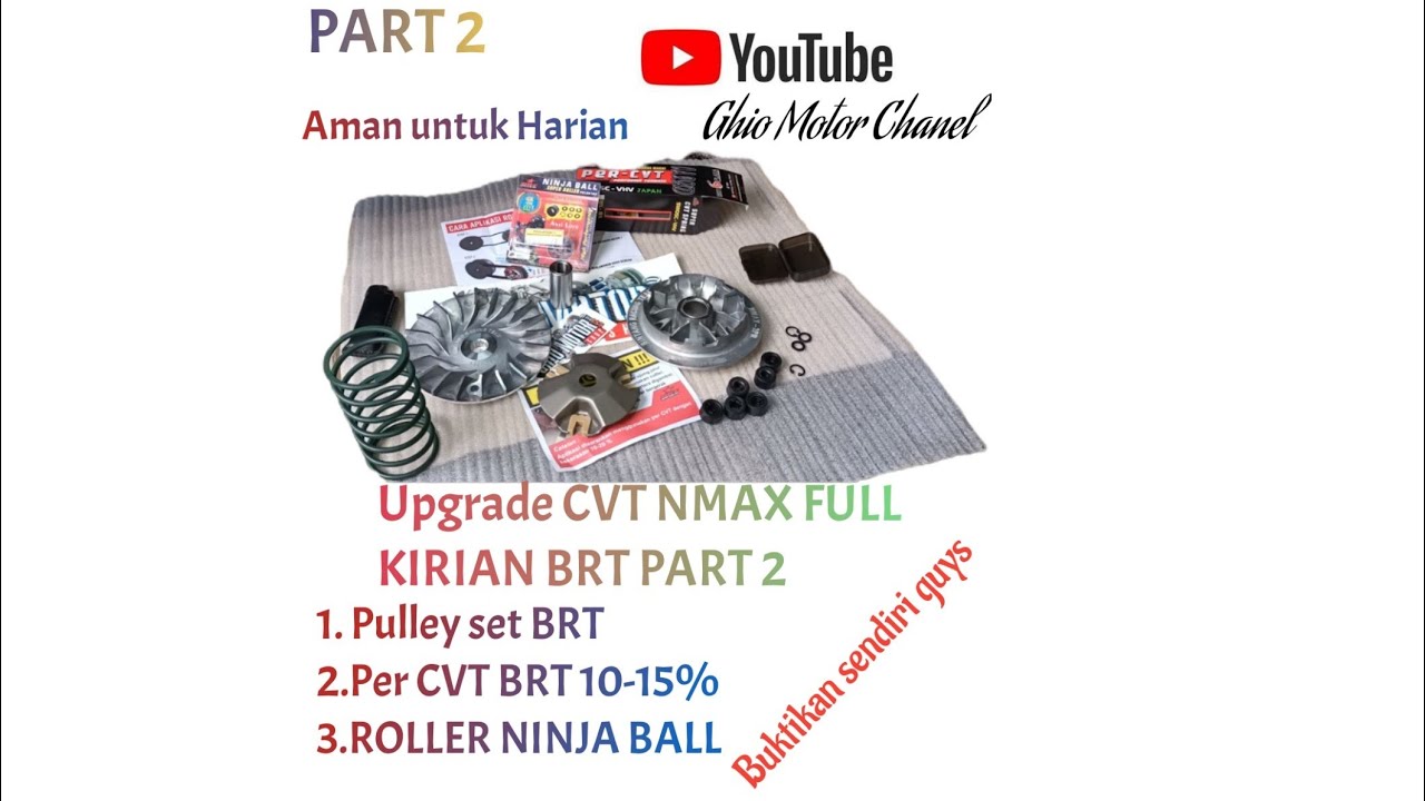 Upgrade CVT NMAX PART 2 ( Pulley BRT Nmax) Paket Kirian CVT BRT Nmax ...