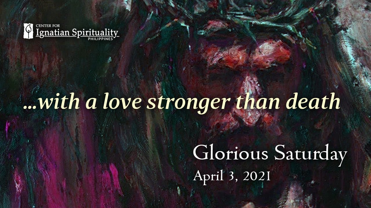 GLORIOUS SATURDAY: ...with a love stronger than death - YouTube
