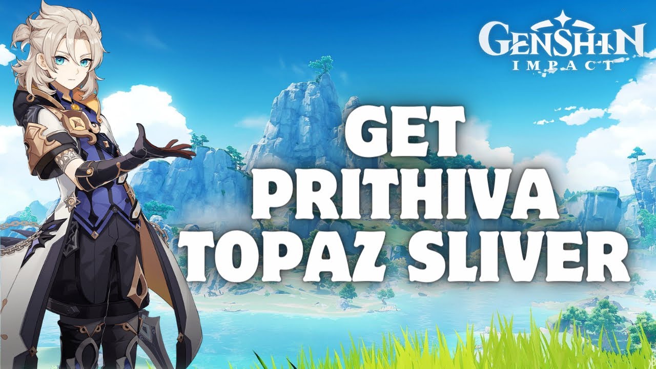 How to Get Prithiva Topaz Sliver in Genshin Impact in 2024? - YouTube