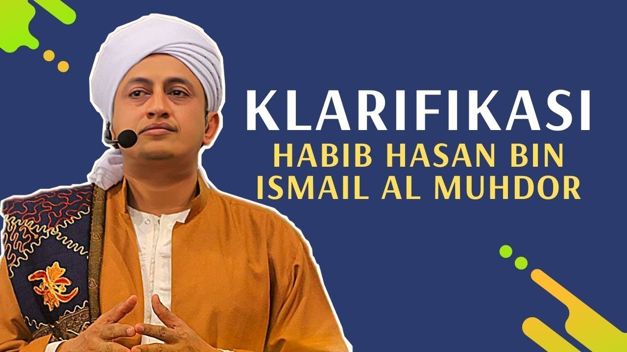 Klarifikasi Habib Hasan Bin Ismail Al Muhdor Tentang Jawaban nya - YouTube