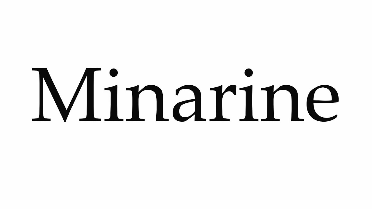 How to Pronounce Minarine - YouTube