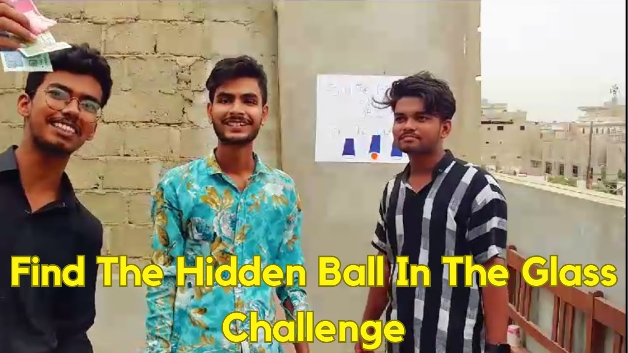 |My First Challenge video | Find the Hidden Ball in the Glass Challenge ...