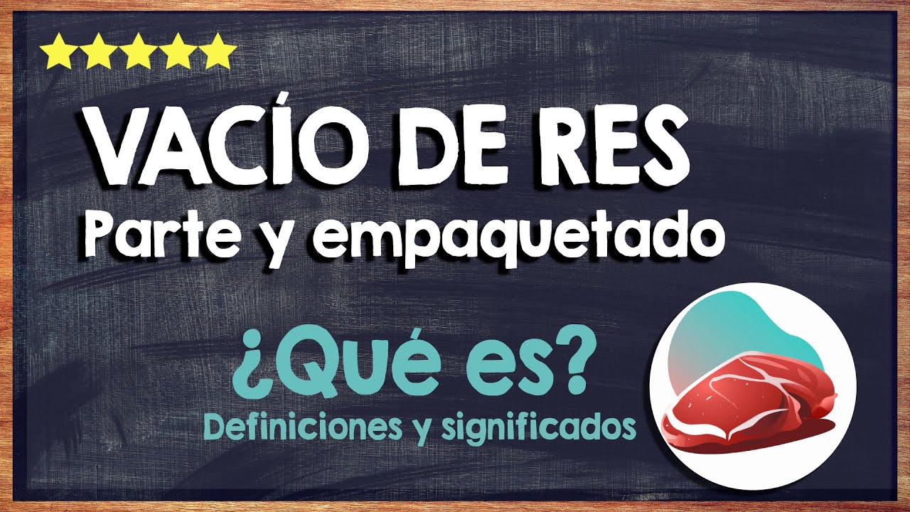 ¿Qué es el vacío de res? 🥩 De qué parte sale y cuánto tiempo dura ...