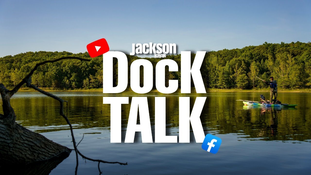 Jackson Kayak Dock Talk EP #33 - YouTube