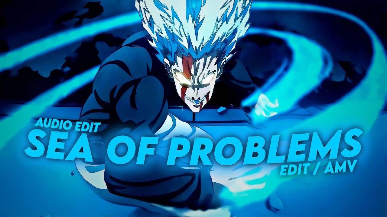 sea of problems - glichery「 edit audio x amv edit 」 - YouTube