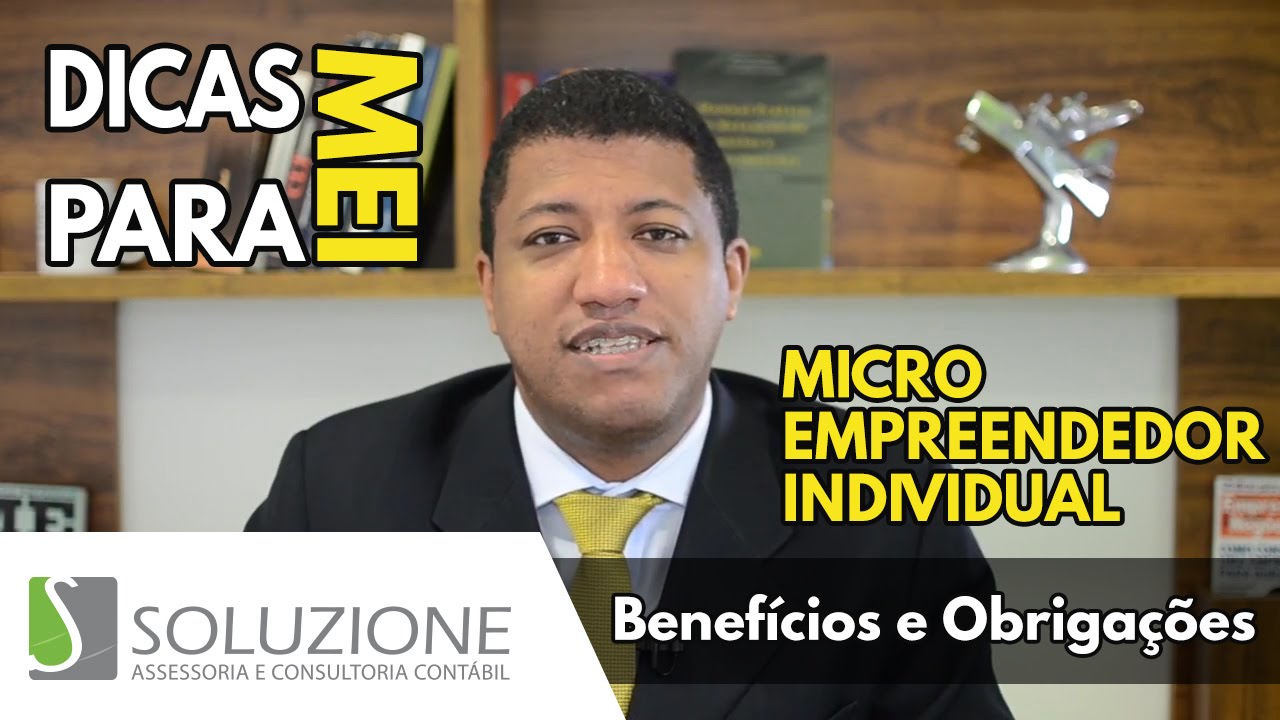 Dicas para Microempreendedor Individual - MEI | Benefícios e Obrigações ...