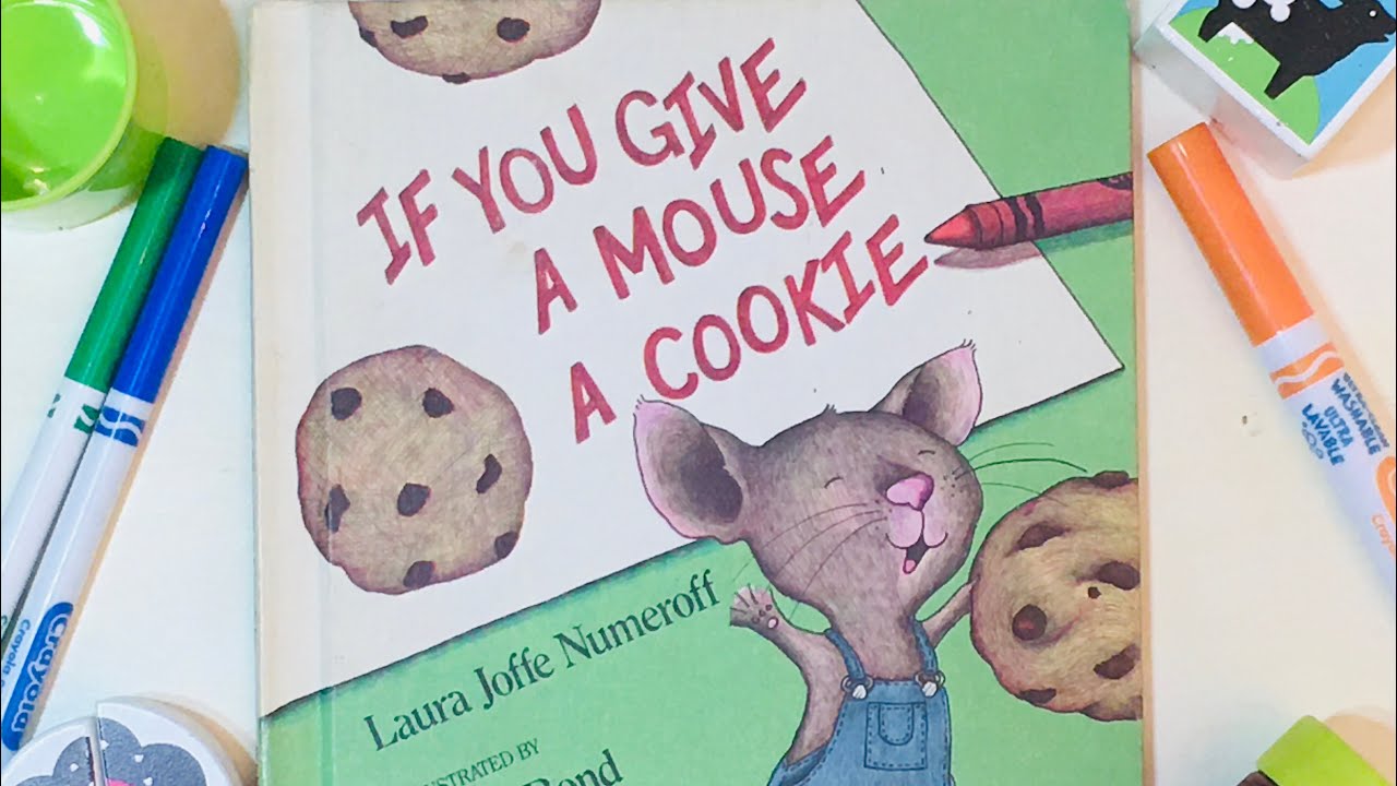 If You Give A Mouse A Cookie 🍪 Kid’s Read Aloud - YouTube