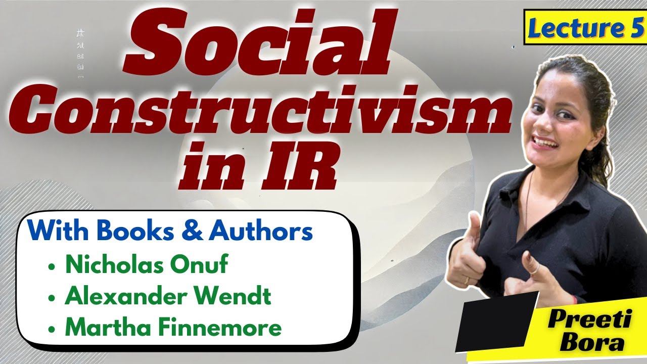 Social Constructivism in International Relations: Understanding Global ...