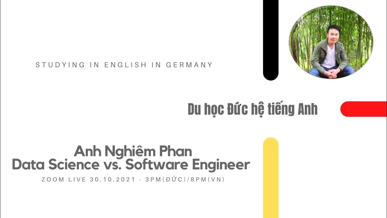 Du học Đức hệ tiếng Anh | Anh Nghiêm Phan - Data Science vs. Software Engineer - YouTube