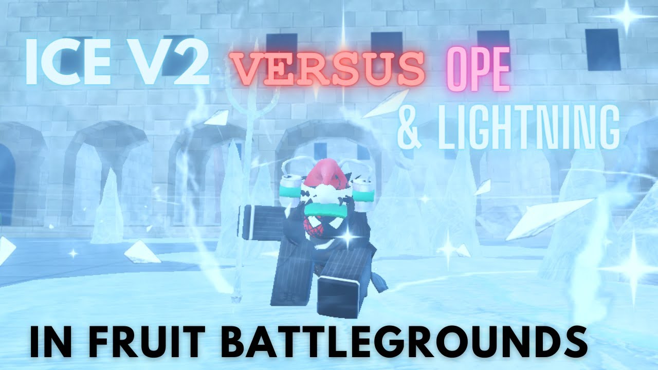 Ice V2 vs Ope and Lightning | Fruit Battlegrounds - YouTube