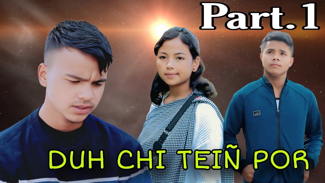DUH CHI TEIÑ POR_sad love story Emotional 😭 [ @pnar serial Part.1 ...