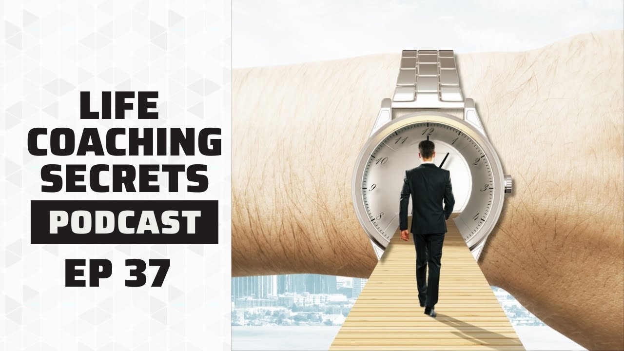 Future Self | Life Coaching Secrets Podcast Ep. 37 - YouTube