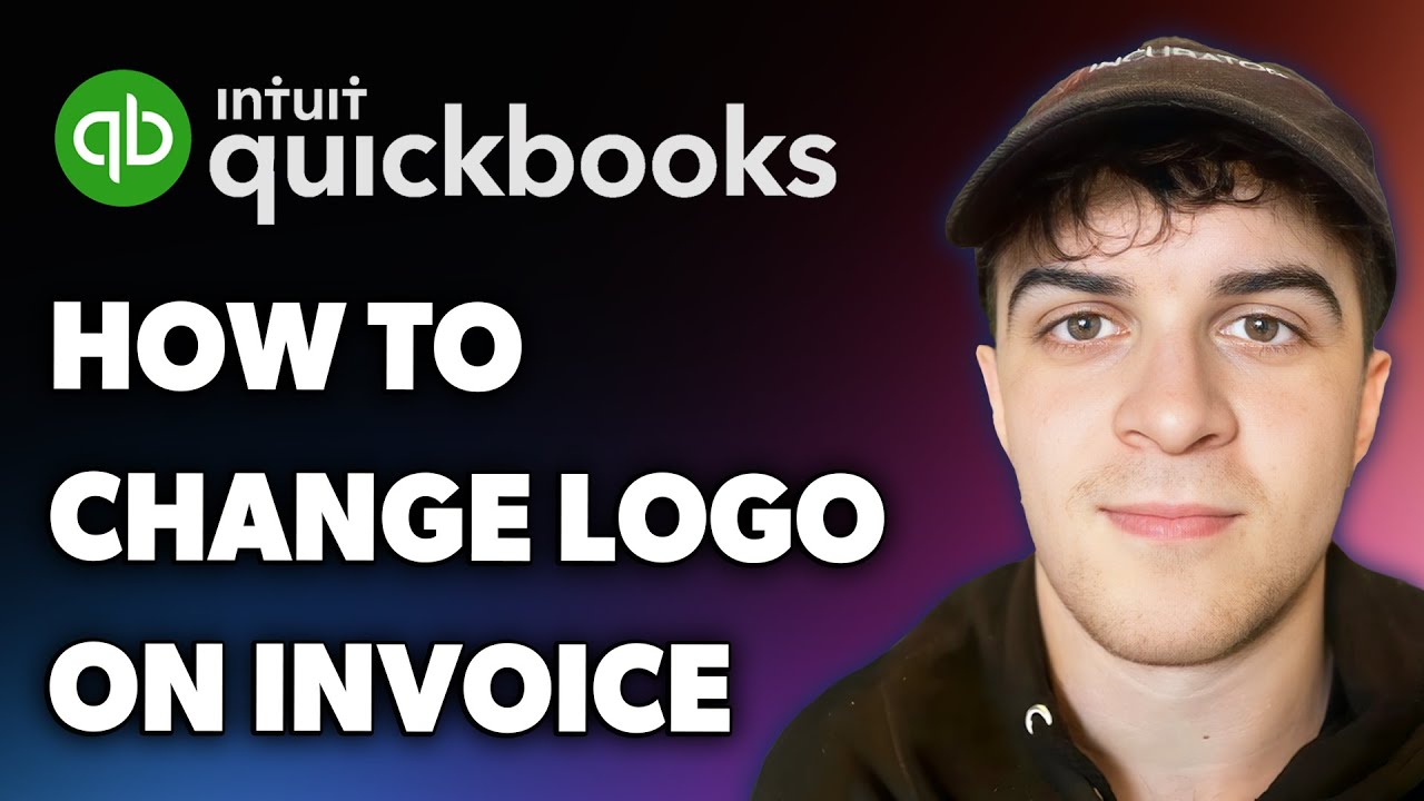 How to Change Logo on Quickbooks Invoice (Full 2025 Guide) - YouTube