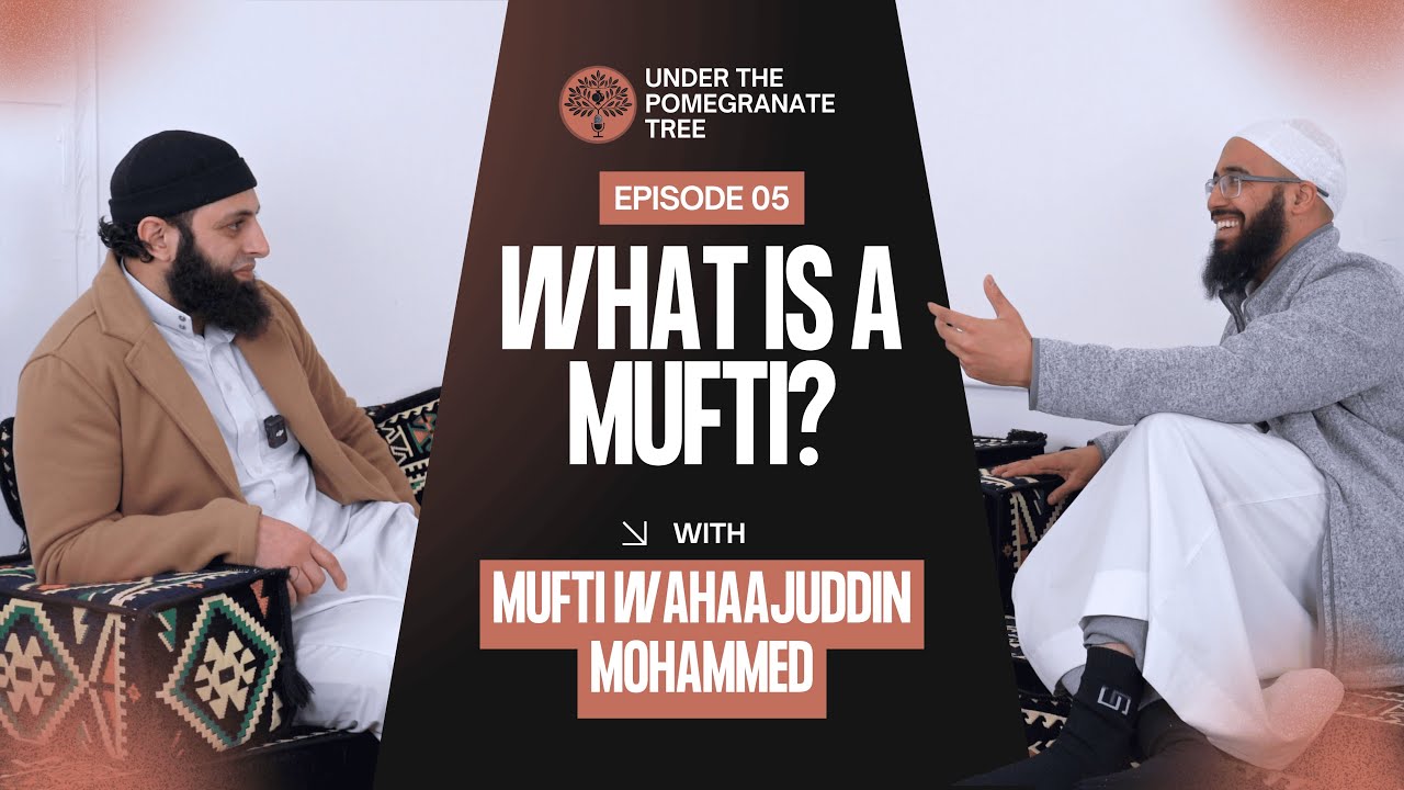 What is a Mufti? | Mufti Wahaajjudin Mohammed | Episode 5 - YouTube