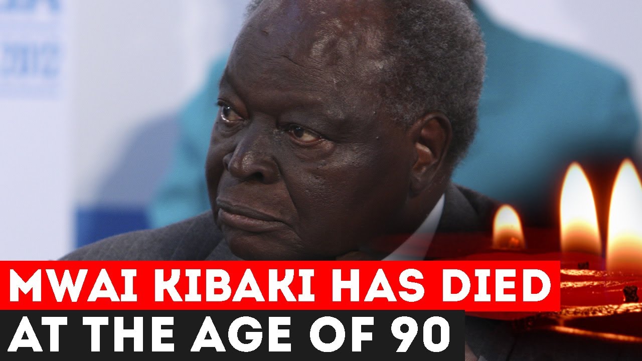 Former Kenyan President Mwai Kibaki has died at the age of 90. News ...