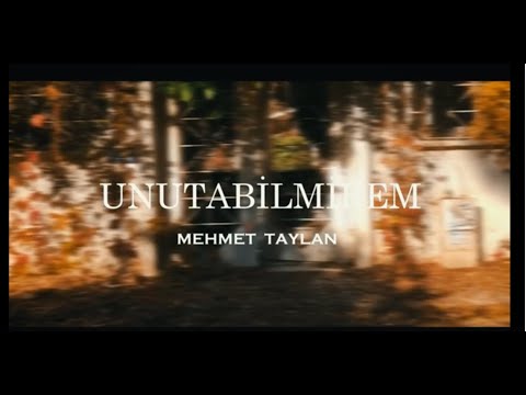 Mehmet Taylan - Unutabilmirem (Official Video Klip)