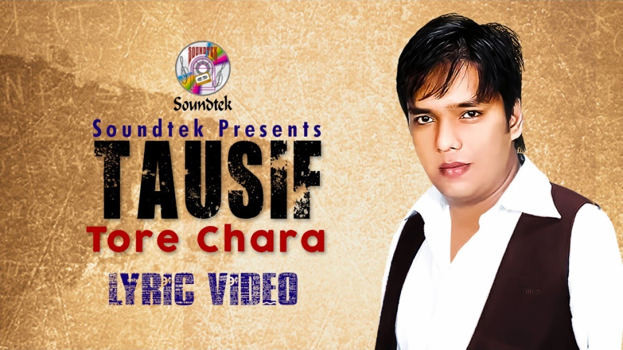 Tausif | Tore Chara | তোরে ছাড়া | Bangla Lyrical Video | Soundtek ...