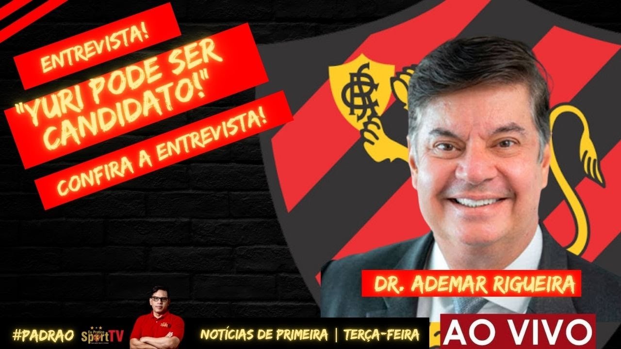 [ENTREVISTA] EX-PRESIDENTE DA OAB, DR. ADEMAR RIGUEIRA, AFIRMA: “YURI ...