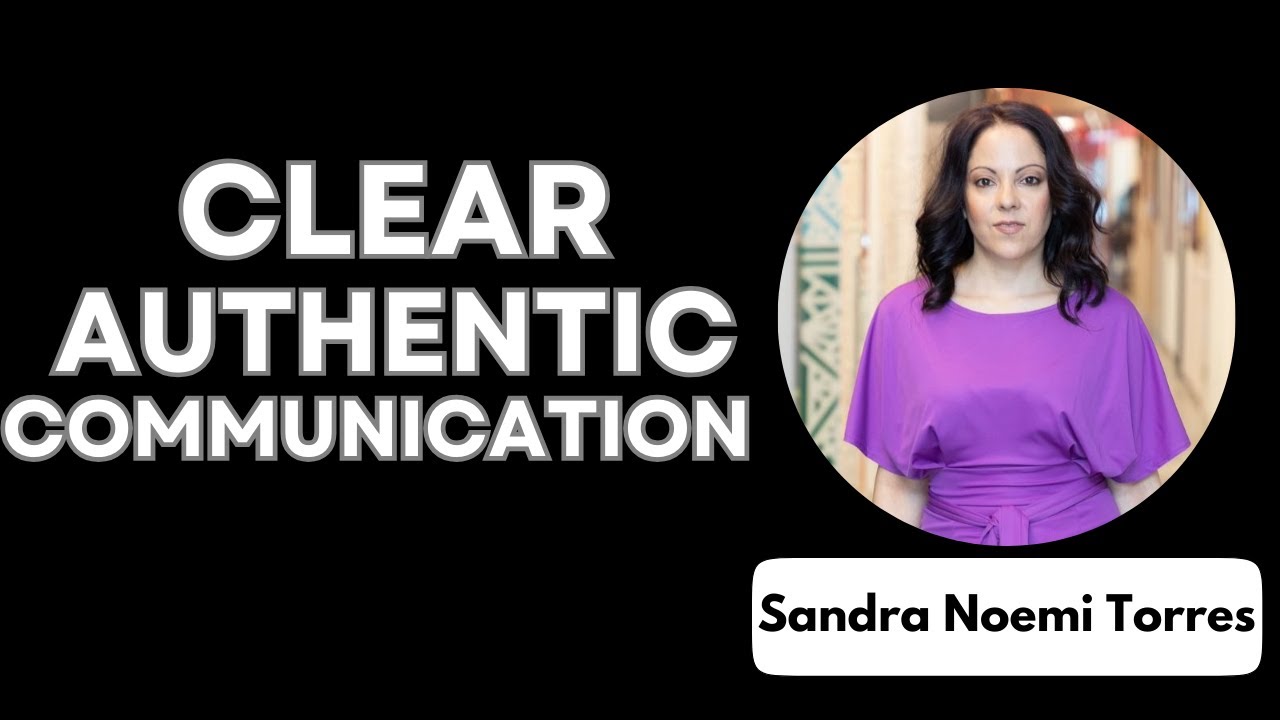 Leadership’s Secret Weapon: Clear, Authentic Communication with Sandra ...
