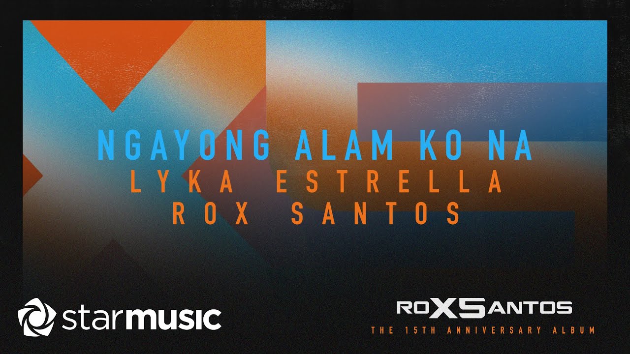 Ngayong Alam Ko Na - Lyka Estrella x Rox Santos (Lyrics) - YouTube