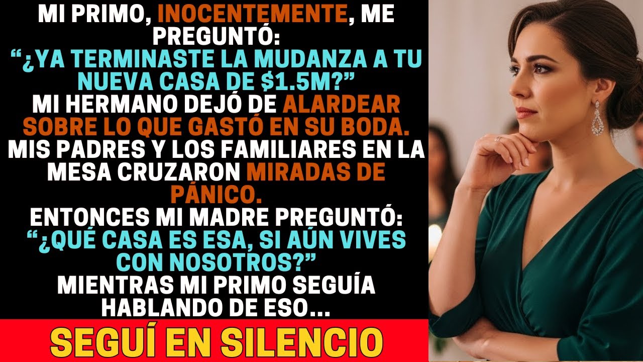 EN LA BODA DE MI HERMANO, MI PRIMO PREGUNTÓ POR MI NUEVA CASA DE 1.5 ...