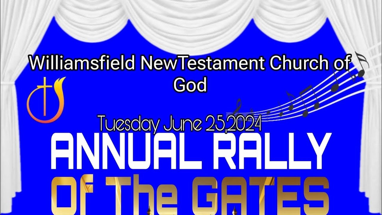 The Williamsfield NTCOG Rally Of the Gates /June 25 2024-Host Pastor ...