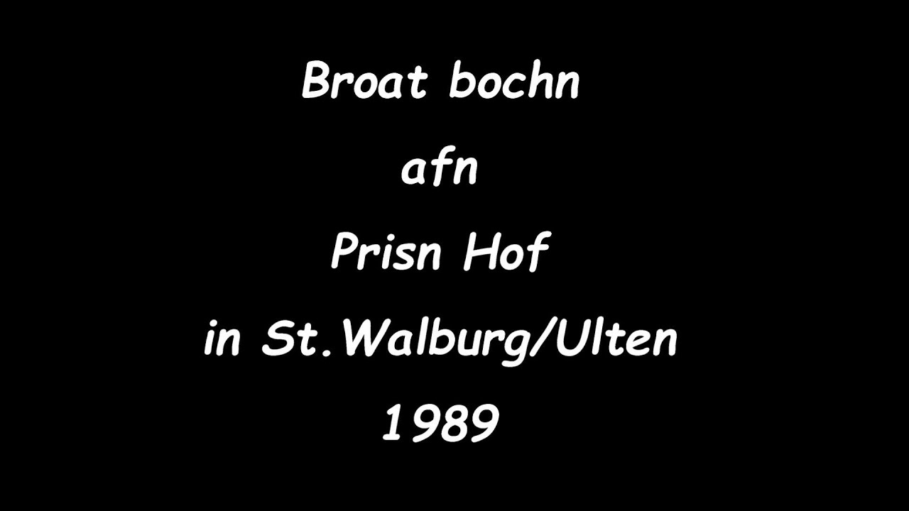 BROAT BOCHN afn Prisn Hof in St.Walburg/Ulten 1989 - YouTube