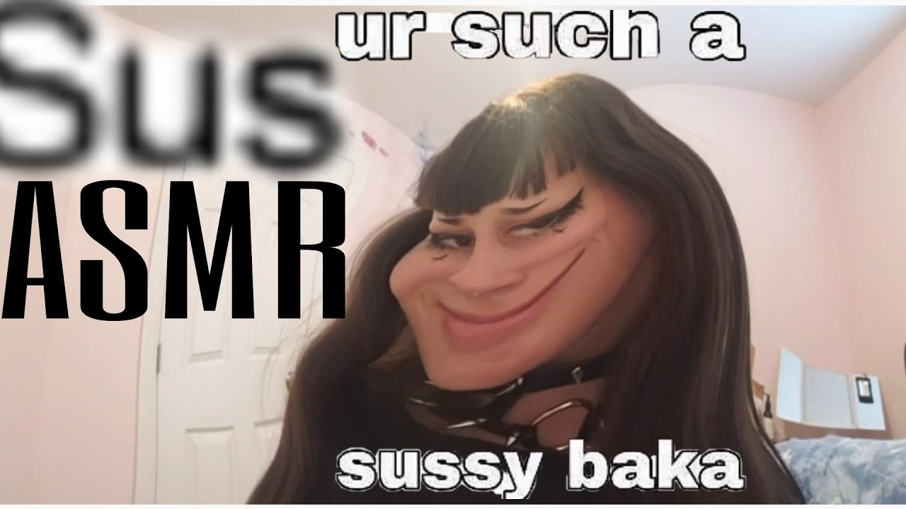 ASMR But It's Sus - YouTube