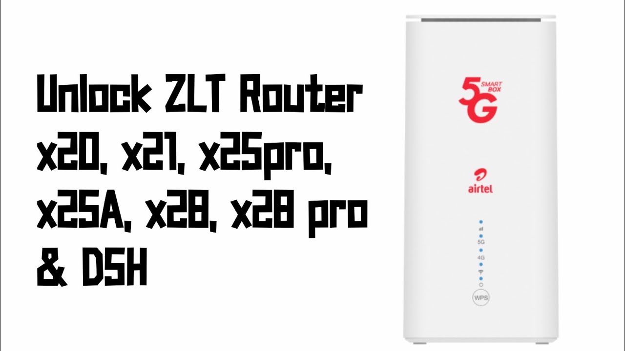 GSM Fix Tek: Unlock ZLT Router x20, x21, x25pro, x25A, x28, x28pro ...