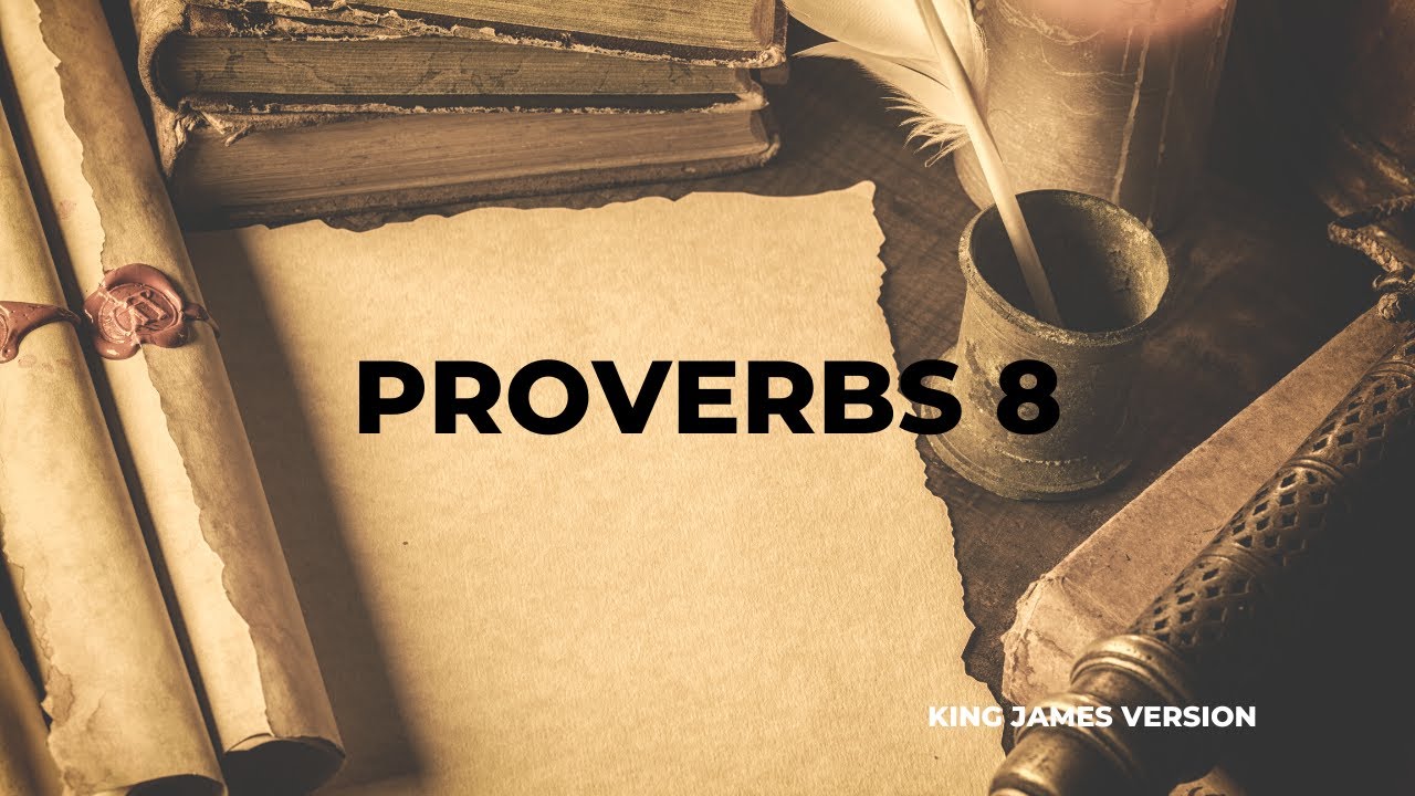 PROVERBS 8 #proverbs #proverbs8 - YouTube