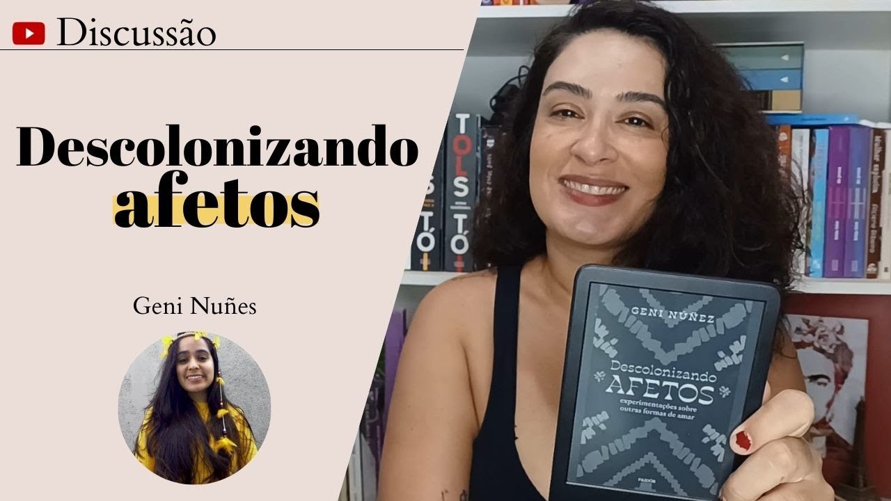 Descolonizando afetos de Geni Nuñes / leituras feministas - YouTube