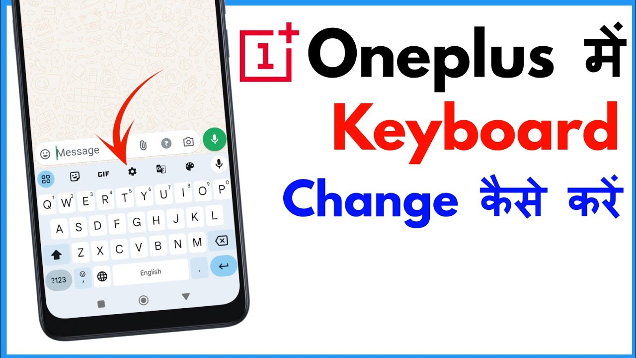 Oneplus Mobile Me Keyboard Kaise Change Kare | How To Change Keyboard ...
