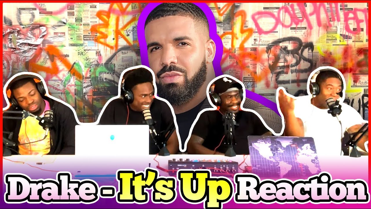 Drake - It’s Up | Reaction - YouTube