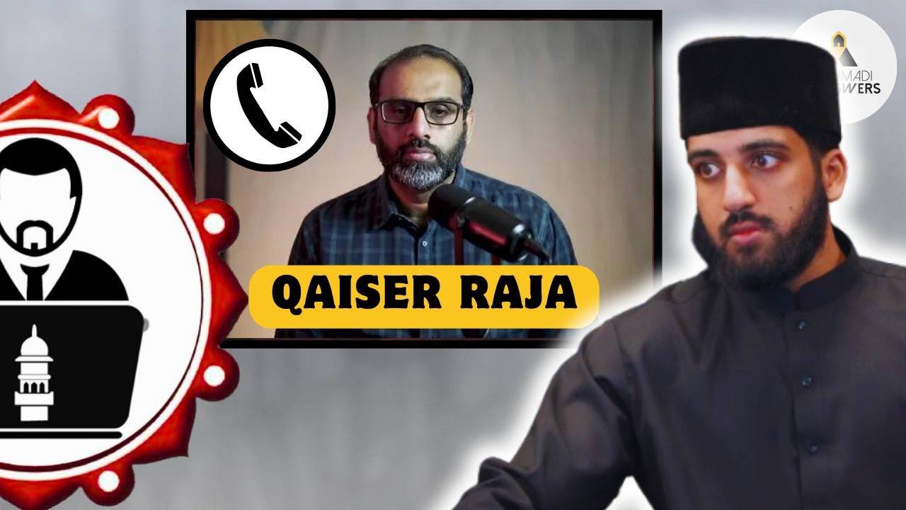 Qaiser Raja Debates MindRoasterMir and Ahmadi Answers on Takfir of ...