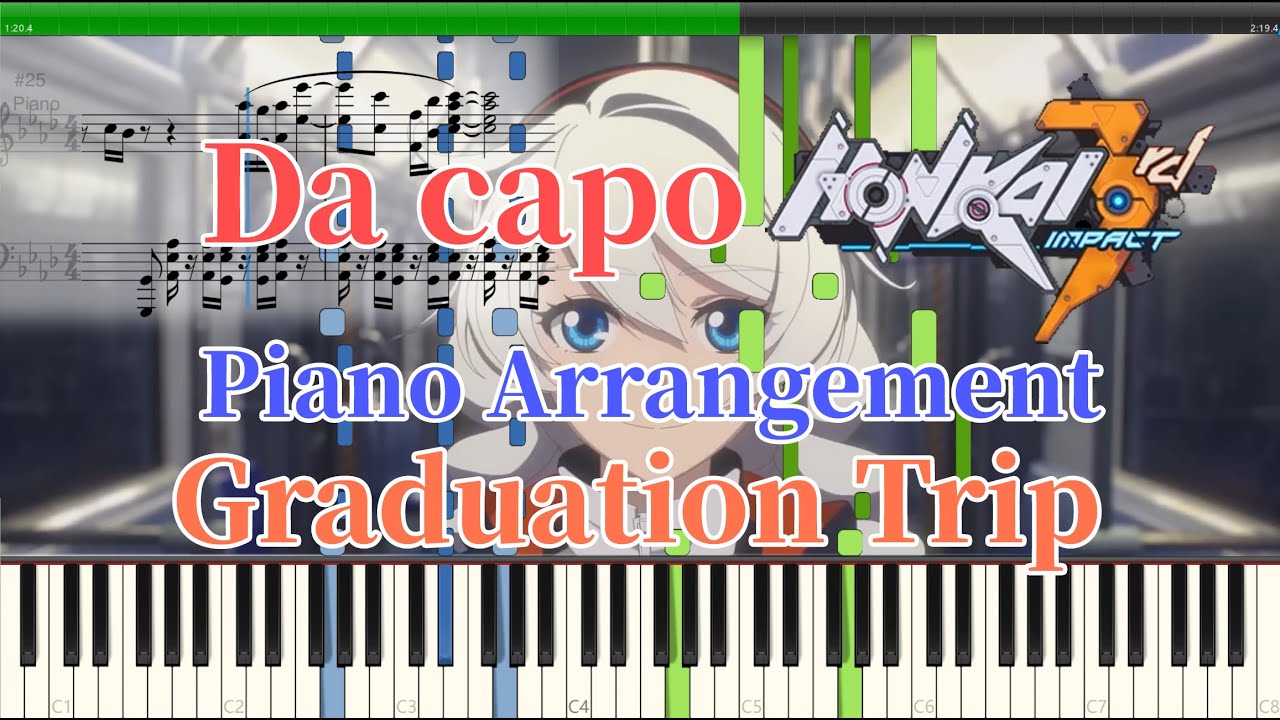 ｢Da Capo｣ – Honkai Impact 3 “Graduation Trip” Theme Song [Piano ...