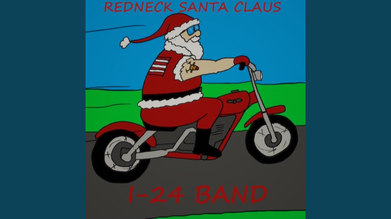 REDNECK SANTA CLAUS - YouTube