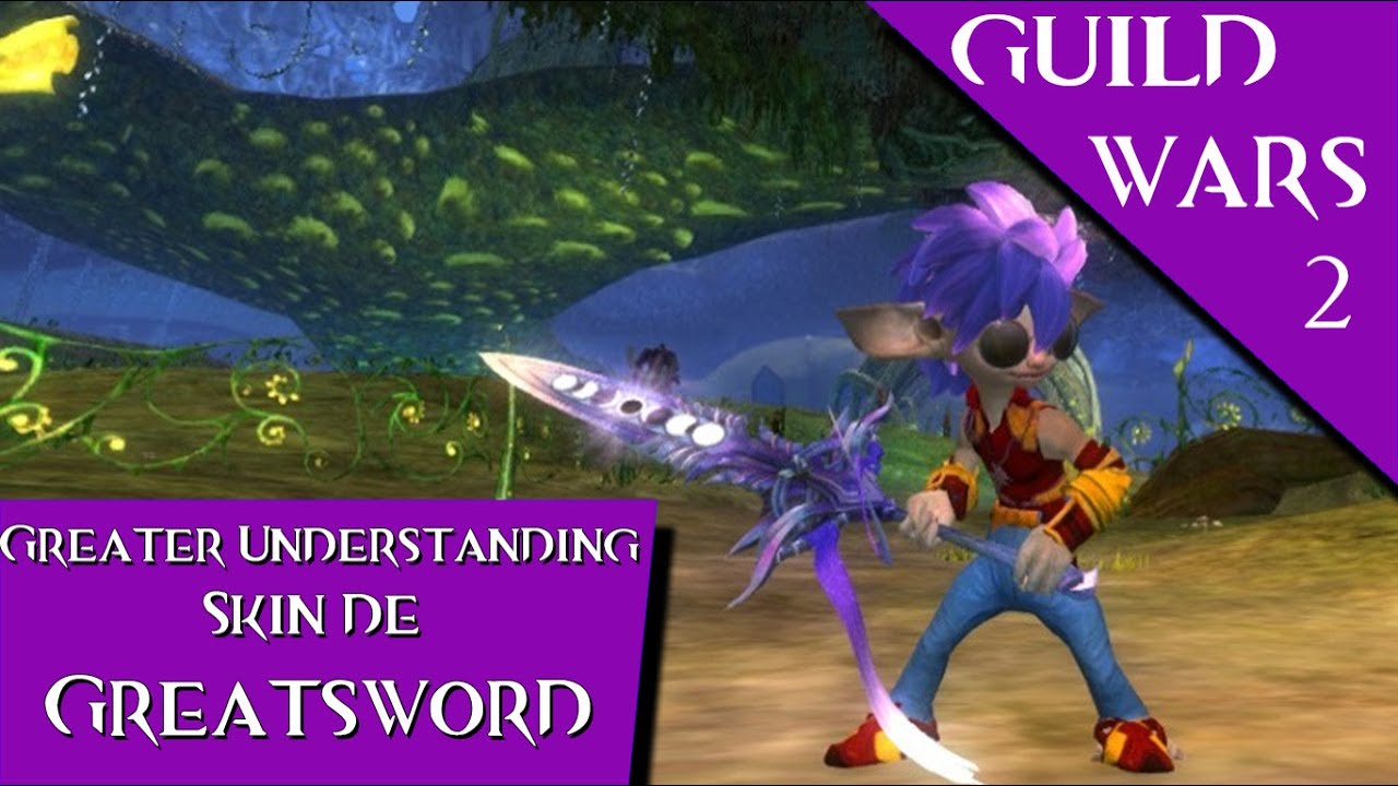 Collection Guide to Greater Understanding - Skin de Greatsword ...