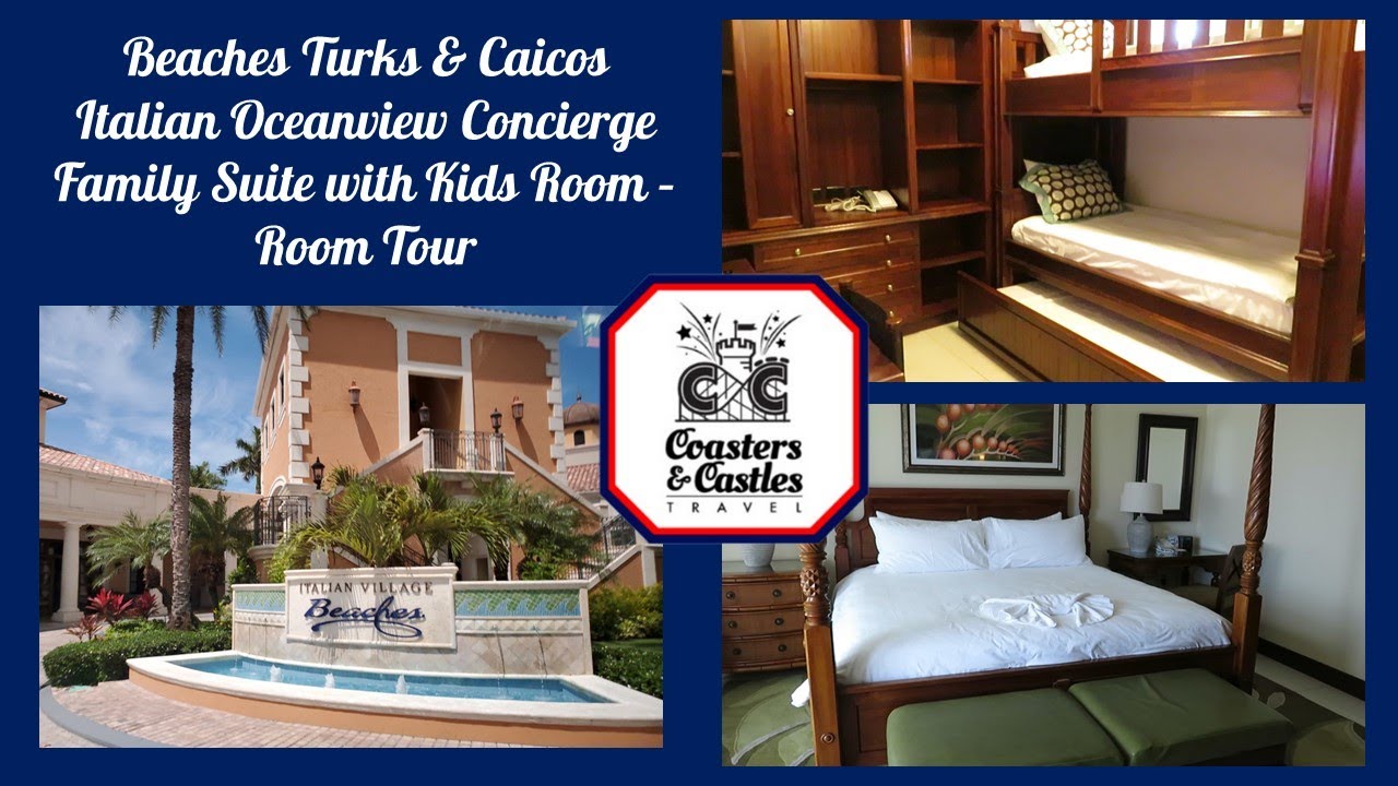 Beaches Turks & Caicos Italian Village Oceanview Concierge Family Suite ...