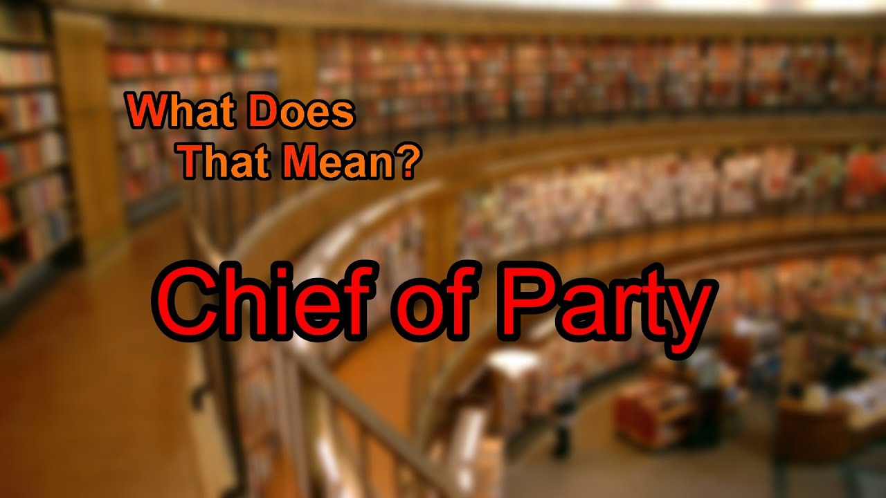 What does Chief of Party mean? - YouTube
