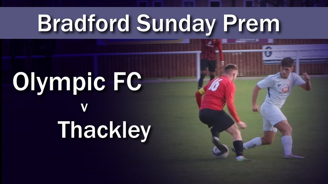Match highlights: Olympic FC v Thackley - YouTube