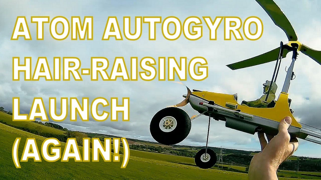 More Hair-Raising Fun With The Atom Autogyro - YouTube