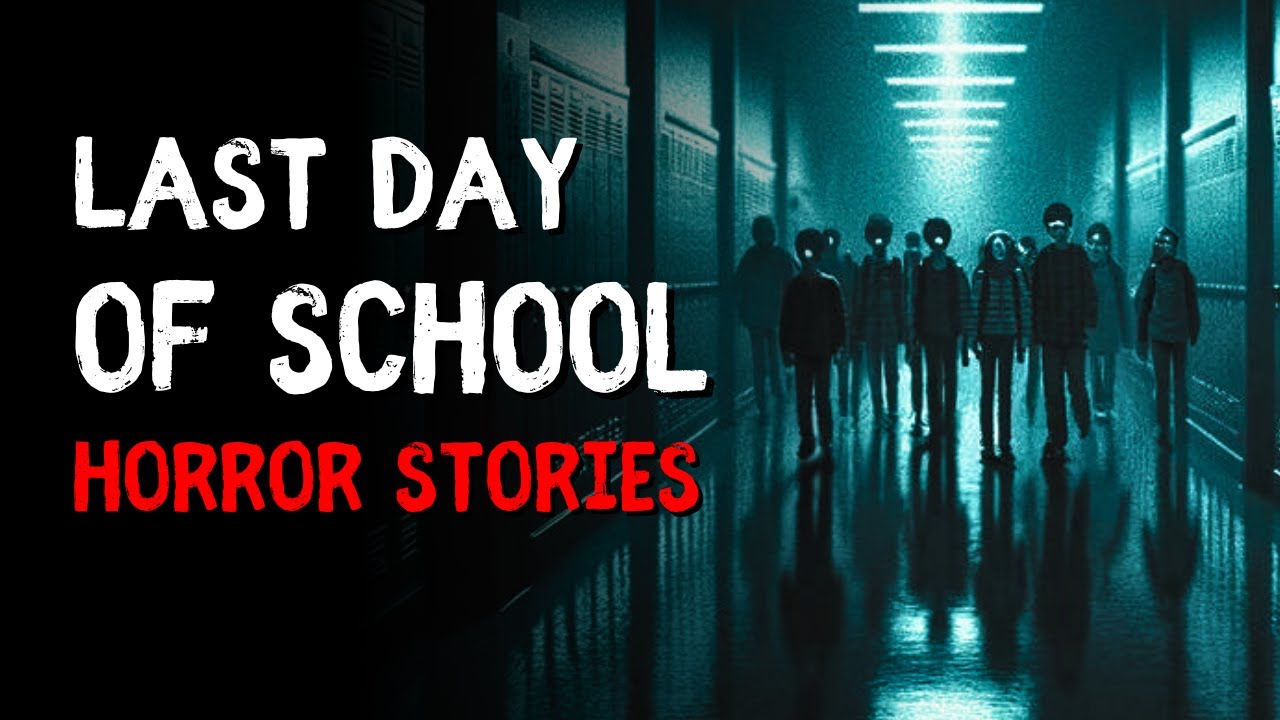3 True Scary Last Day of School Horror Stories | True Horror Stories ...