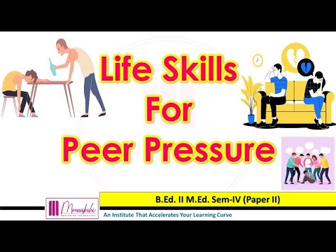 Life Skills to deal with Peer Pressure (M.Ed.) - YouTube