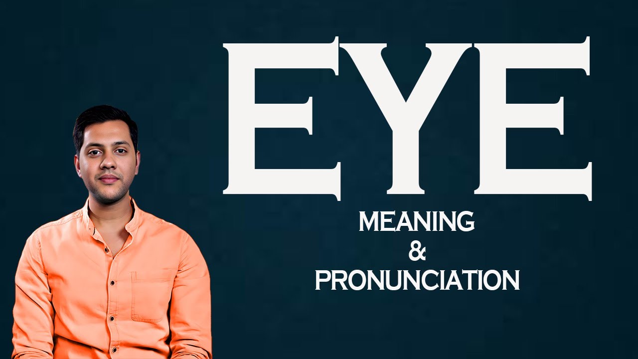 Eye - Meaning & Pronunciation Word World Audio Video Dictionary - YouTube
