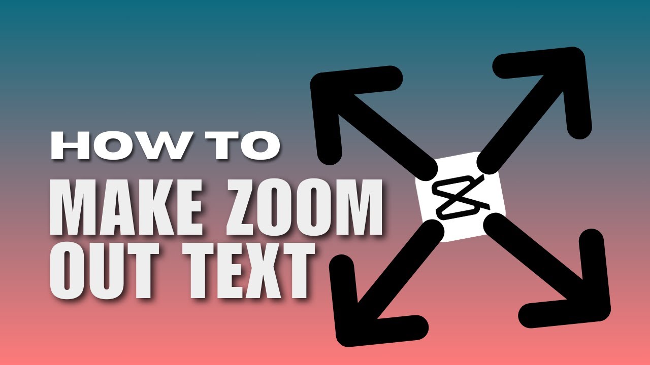 How to Make Zoom Out Text Effect in CapCut PC Easily? Easy Edit ...