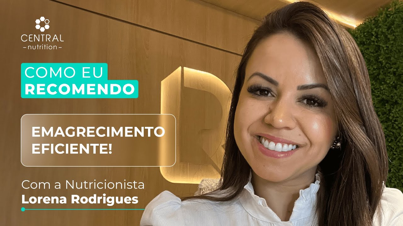 COMO EU RECOMENDO: Com a Nutricionista Lorena Rodrigues | Emagrecimento ...