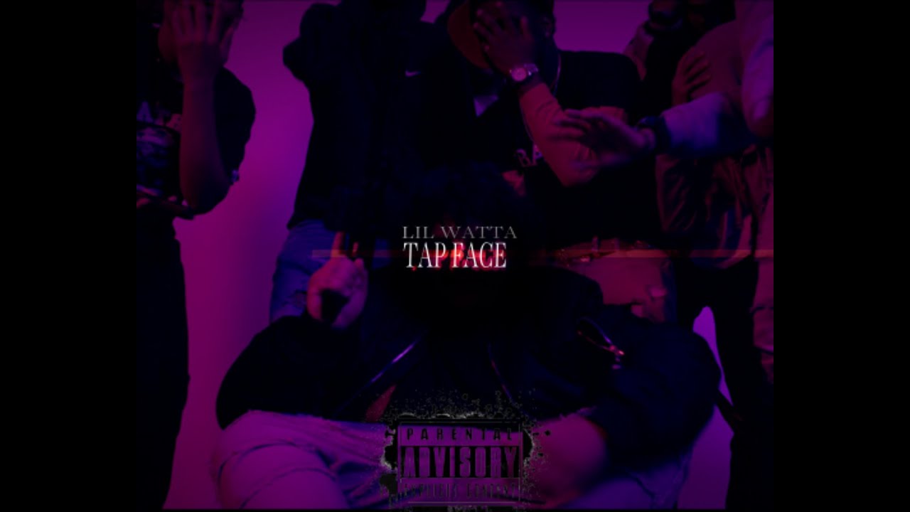 LiL Watta - Tap Face (Official Music Video) - YouTube