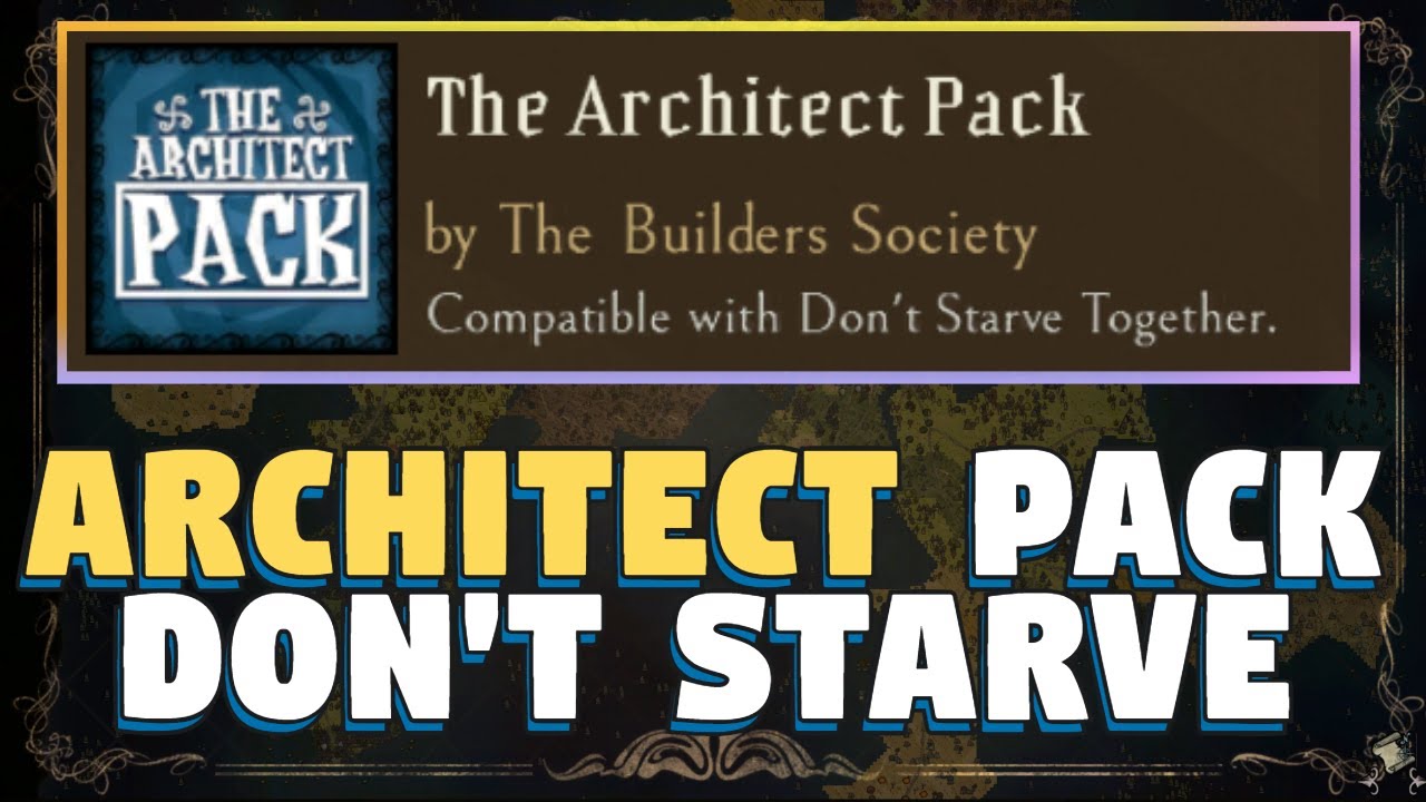 Don't Starve Together The Architect Pack Mod - The Architect Pack Mod ...