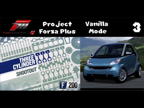 Project Forza Plus 4: Vanilla Mode Playthrough Part 3 - Three-Cylinder ...