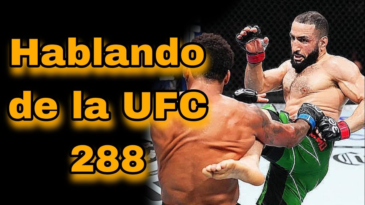 Hablando de la UFC 288 - YouTube
